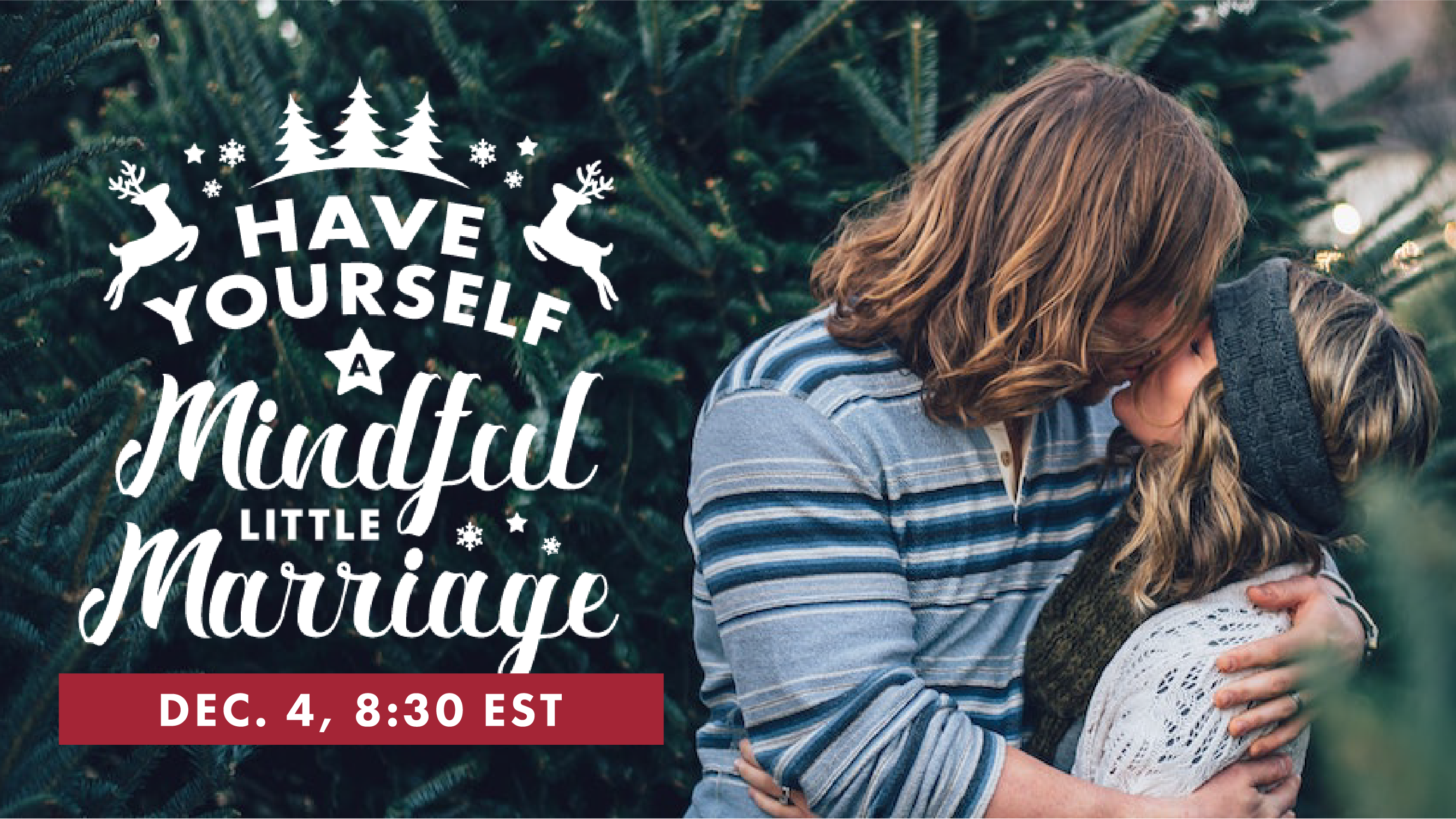 Have Yourself A Mindful Little Marriage - First Things First